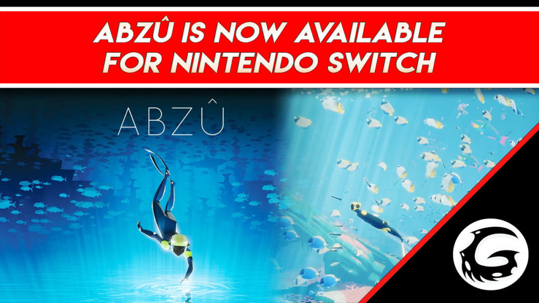 ABZÛ is now available for Nintendo Switch | Gaming Instincts