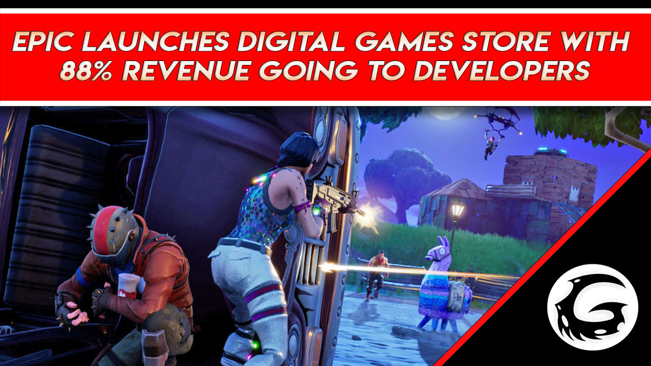Epic Launches Digital Games Store | Gaming Instincts
