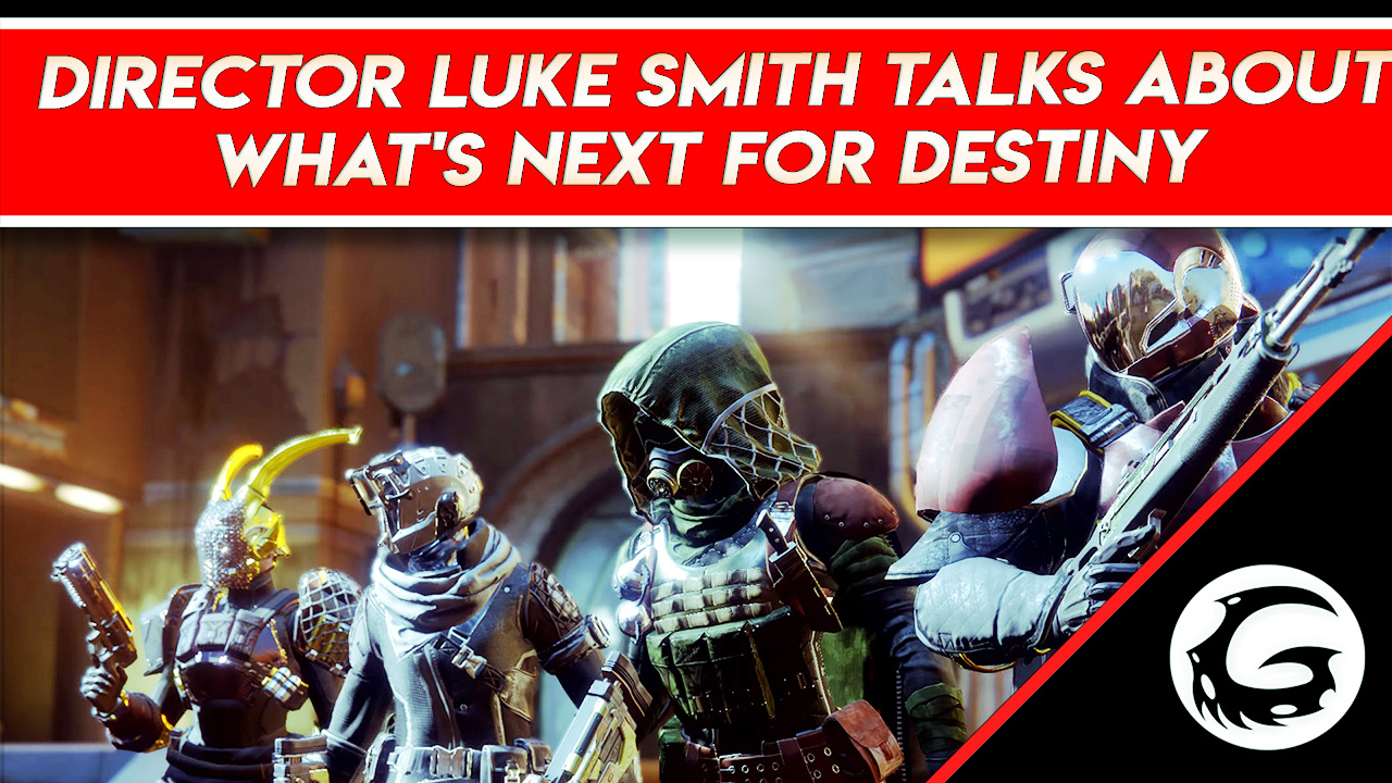 Director Luke Smith Talks About What's Next For Destiny Gaming Instincts