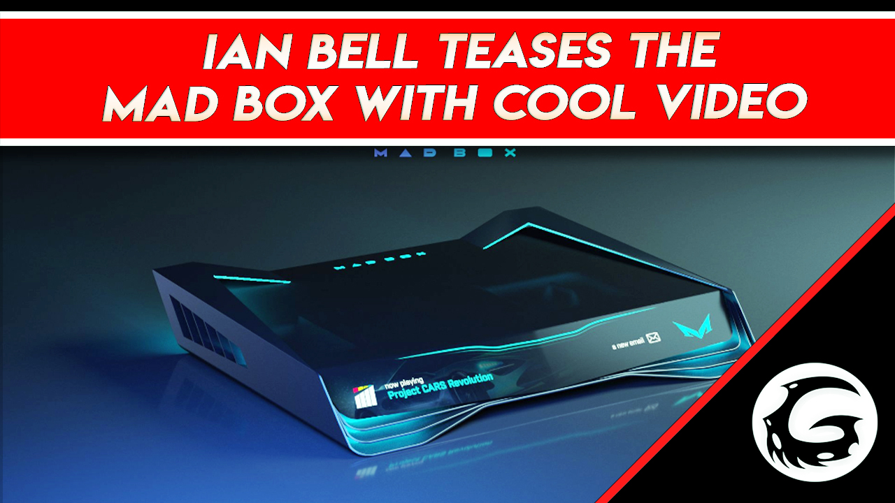 Ian Bell Teases the Mad Box With Cool Video | Gaming Instincts