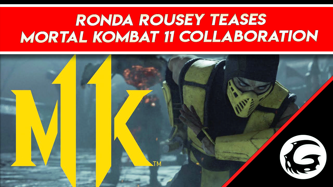 Ronda Rousey Teases Mortal Kombat 11 Collaboration | Gaming Instincts