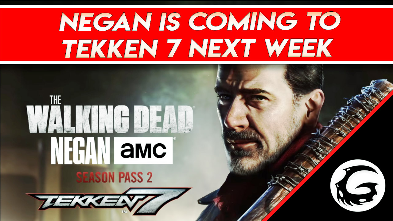 Negan is Coming To Tekken 7 Next Week | Gaming Instincts