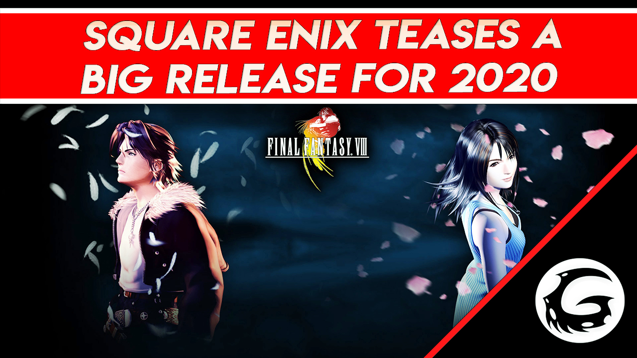 Square Enix Teases A Big Release For 2020 | Gaming Instincts