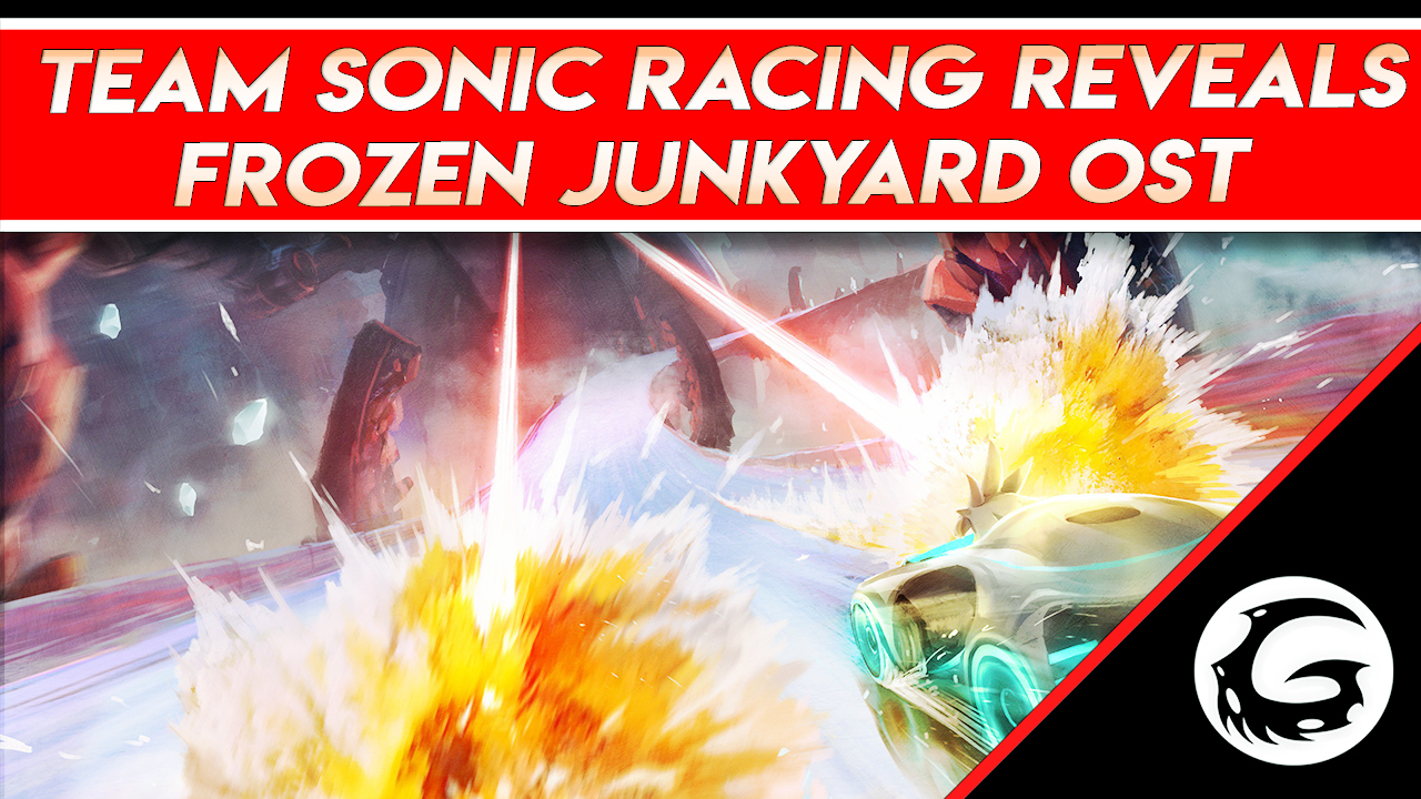 Team Sonic Racing Reveals Frozen Junkyard OST | Gaming Instincts