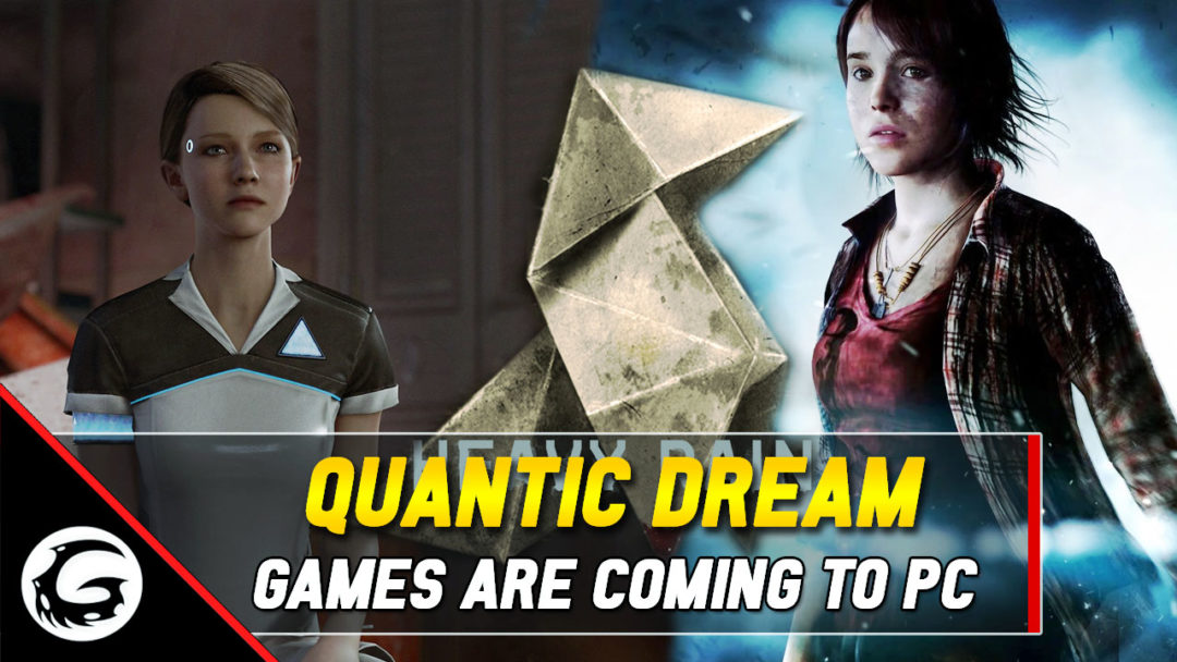 Quantic Dreams Exclusive Games Confirmed for PC | Gaming Instincts