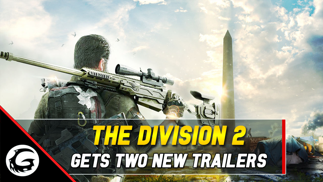 The Division 2 Received Two New Trailers | Gaming Instincts