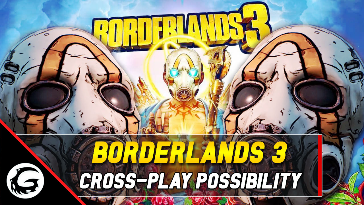 Borderlands 3 May Support Crossplay on PC and Xbox | Gaming Instincts