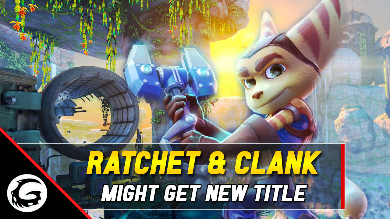 Ratchet and Clank Series Might Get a New Entry on PS4 |Gaming Instincts