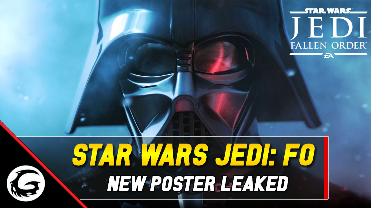 Star Wars Jedi: Fallen Order First Poster Got Leaked | Gaming Instincts
