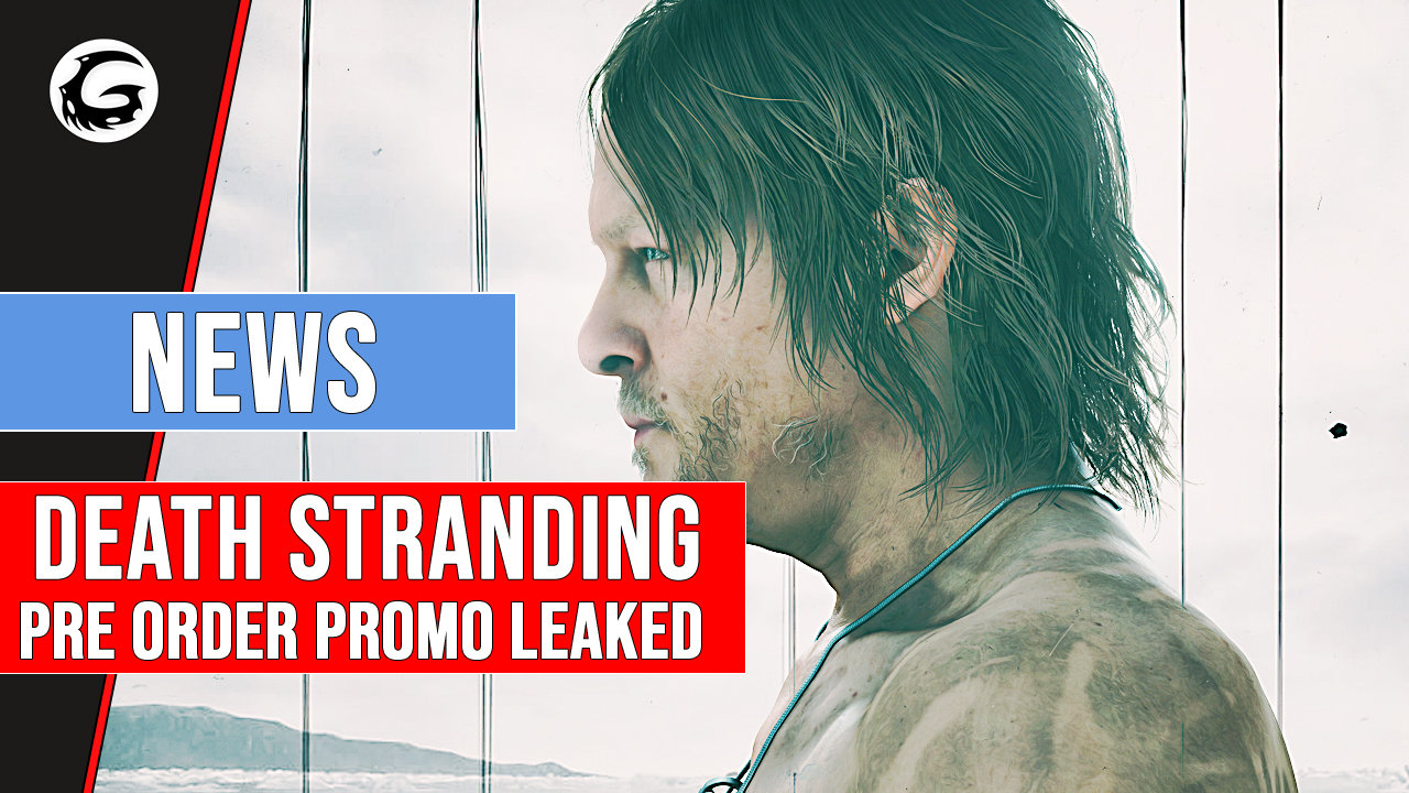 PS Store Leaks Death Stranding Pre-Order Promo | Gaming Instincts