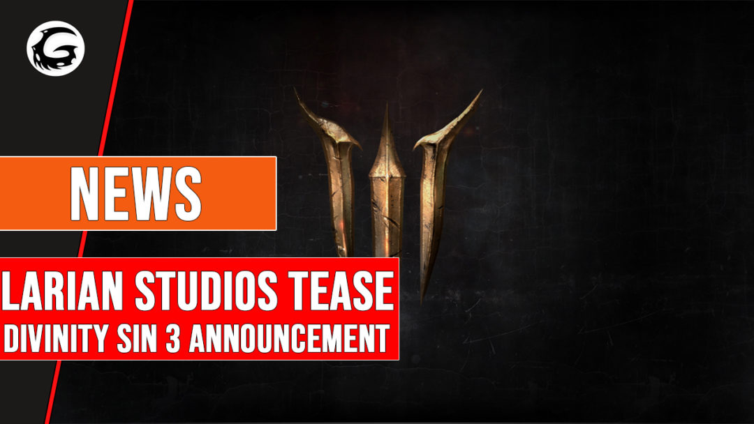 Larian Studios Teasing Divinity Sin 3 Announcement | Gaming Instincts