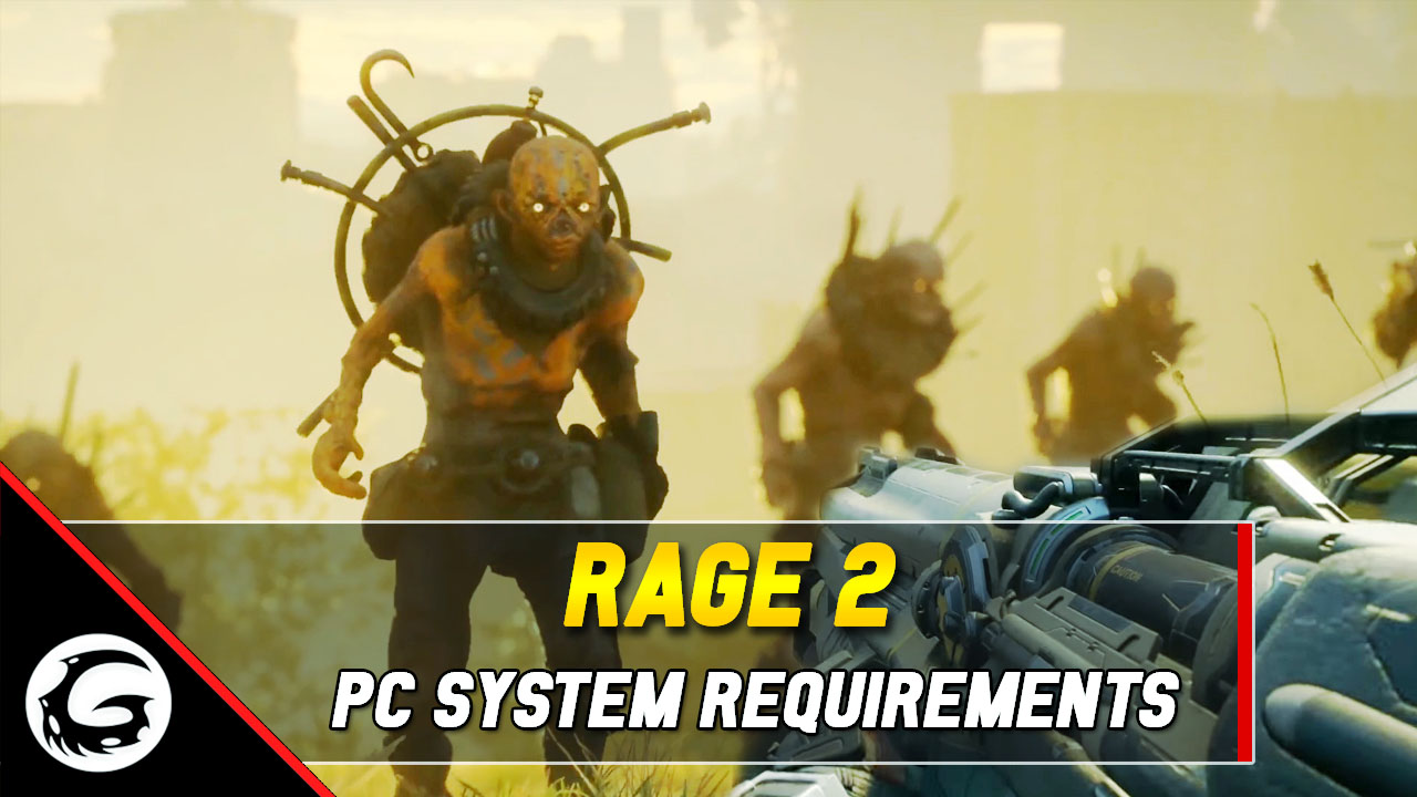 Rage 2 Official PC System Requirements Announced | Gaming Instincts Rage 2 Official PC System Requirements Announced | Gaming Instincts