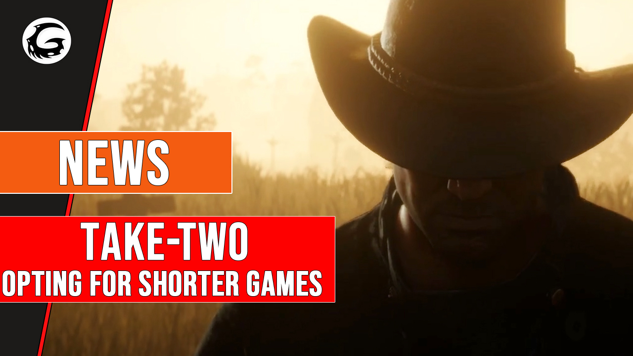 Take-Two Might Be Pushing for Shorter Games | Gaming Instincts