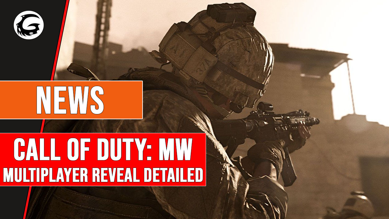 Call of Duty: Modern Warfare Multiplayer Reveal Detailed |Gaming Instincts