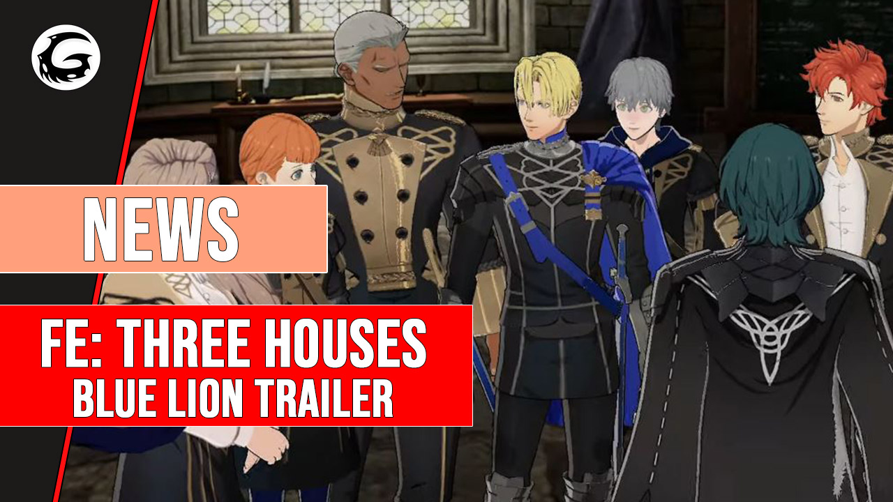 FE: Three Houses Blue Lion House Trailer Released | Gaming Instincts