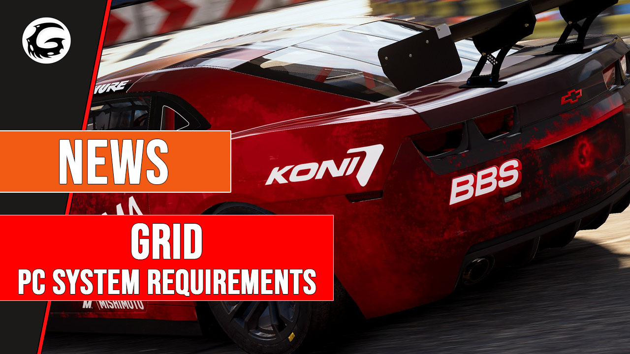 GRID Official PC System Requirements Revealed | Gaming Instincts